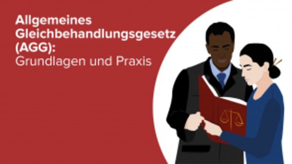 Allgemeines Gleichbehandlungsgesetz (AGG): Grundlagen und Praxis von LL ...